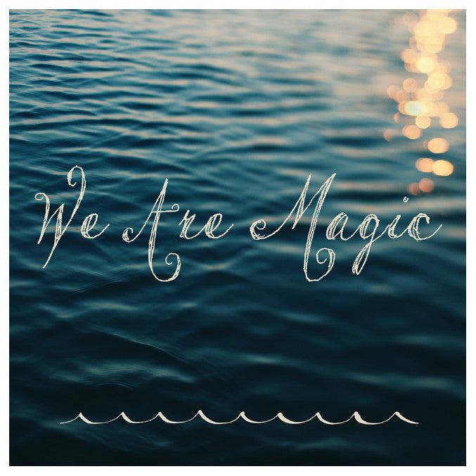 We Are Magic - Fine Art Photograph – Alicia Bock Print Shop